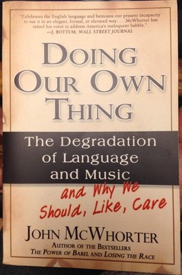 Doing Our Own Thing by McWhorter 9781592400843| eBay