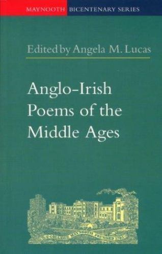 Anglo-Irish Poems of the Middle Ages by Angela M. Lucas (1995, Trade ...