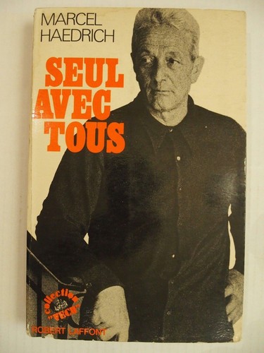 Seul avec tous -Marcel Haedrich -Robert Laftont collection "vecu" | eBay
