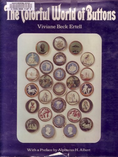 THE COLORFUL WORLD OF BUTTONS By Viviane Beck Ertell - Hardcover ...