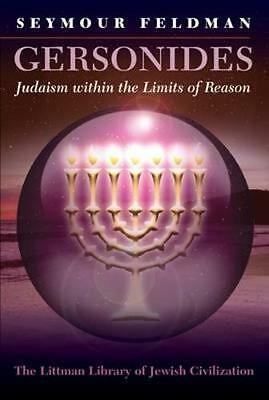 Gersonides: Judaism Within the Limits of Reason by Seymour Feldman ...
