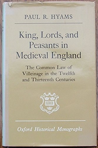 KINGS, LORD, AND PEASANTS IN MEDIEVAL ENGLAND: THE COMMON By Paul R ...