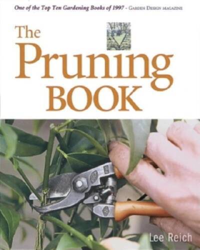 The Pruning Book - Hardcover By Reich, Lee - GOOD 9781561581603| eBay