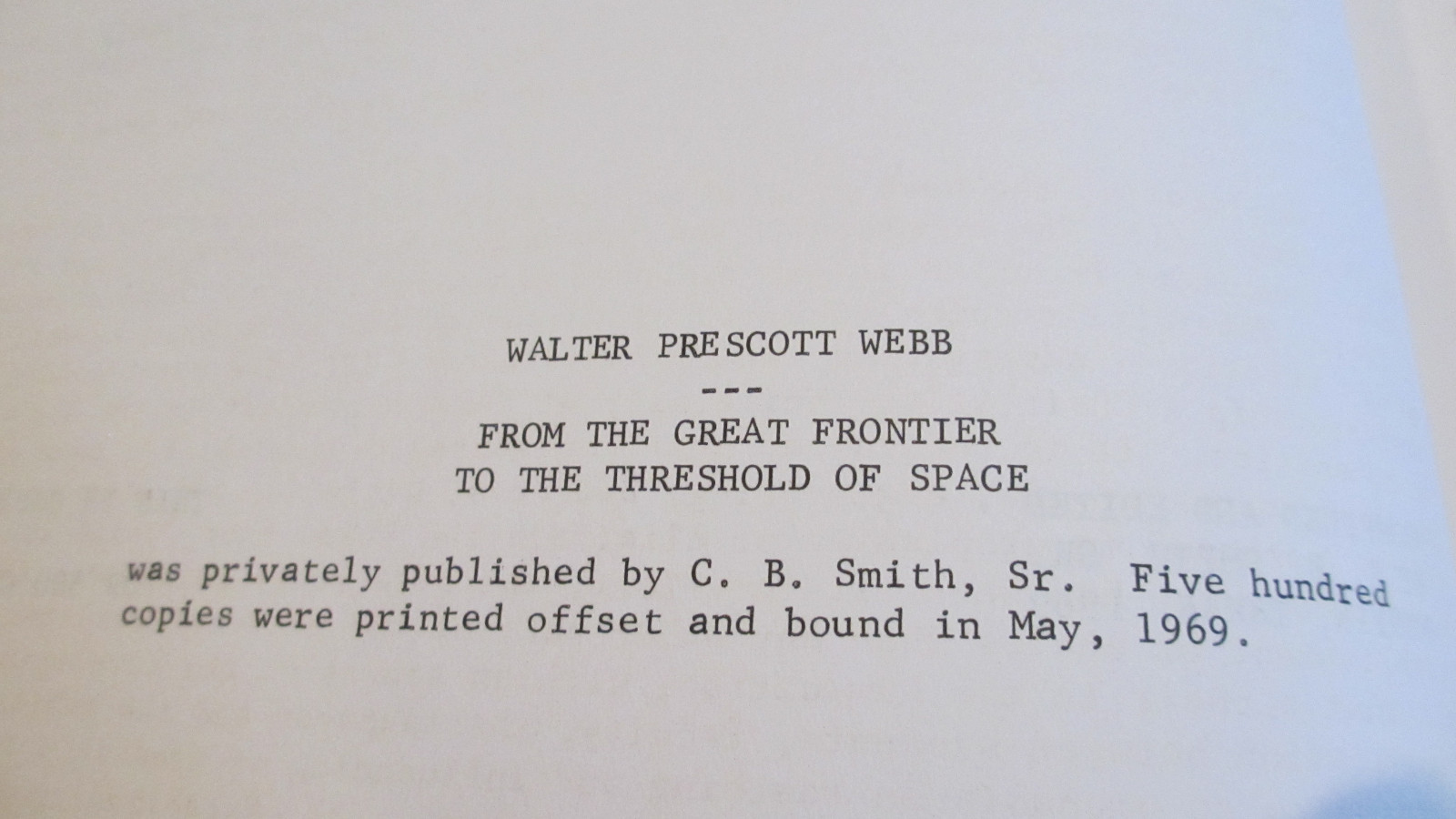 1969 Texas Historian WALTER PRESCOTT WEBB~ Great Frontier to Threshold ...