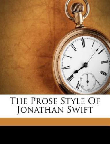 Prose Style of Jonathan Swift by Theodore W. (Theodore Whitefield) Hunt ...