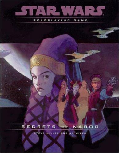 Secrets of Naboo : Campaign Pack by Wizards Team Staff, Steve Miller ...