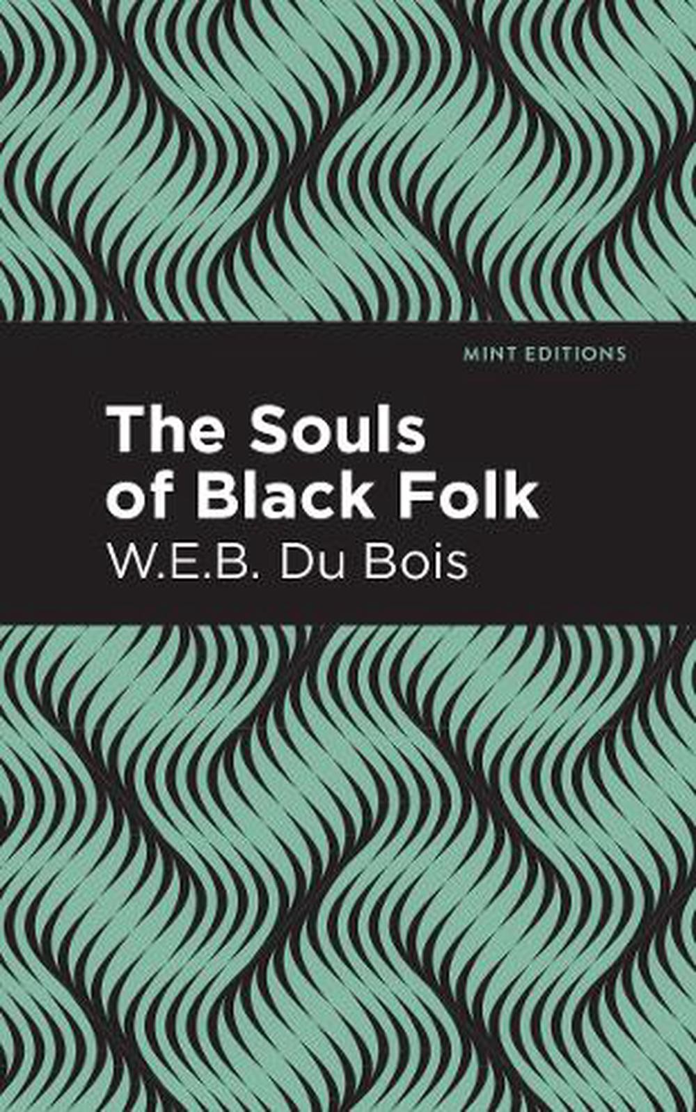 The Souls of Black Folk by W.E.B. Du Bois (English) Paperback Book ...