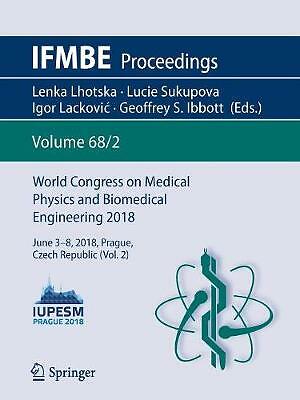 World Congress on Medical Physics and Biomedical Engineering 2018: June ...