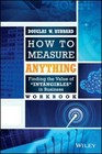 How to Measure Anything Workbook: Finding the Value of Intangibles ...