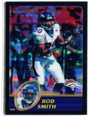 ROD SMITH 2003 Topps Chrome Football Black REFRACTOR Broncos /599 | eBay