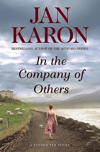 In the Company of Others: A Father Tim Novel (A Mitford Novel) - VERY ...