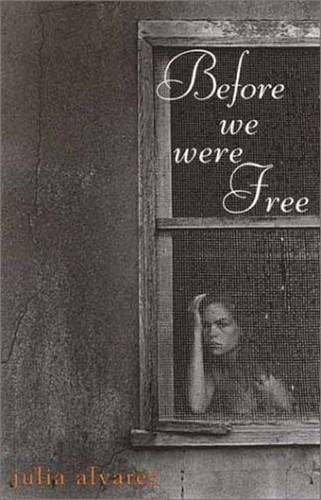 Before We Were Free Hardcover Julia Alvarez 9780375815447| eBay