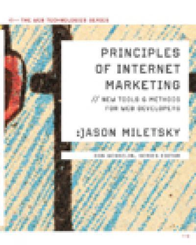 Web Technologies Ser.: Principles of Internet Marketing : New Tools and ...