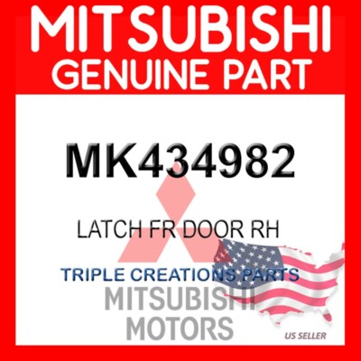Genuine OEM Mitsubishi MK434982 LATCH FR DOOR RH | eBay