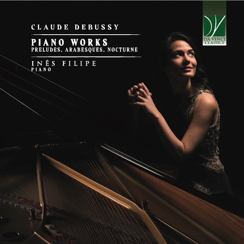 Inês Filipe Claude Debussy: Piano Works (Preludes, Arabesques, (CD) (UK ...