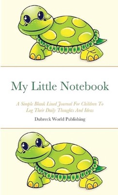 My Little Notebook: A Simple Blank Lined Journal For Children To Log ...