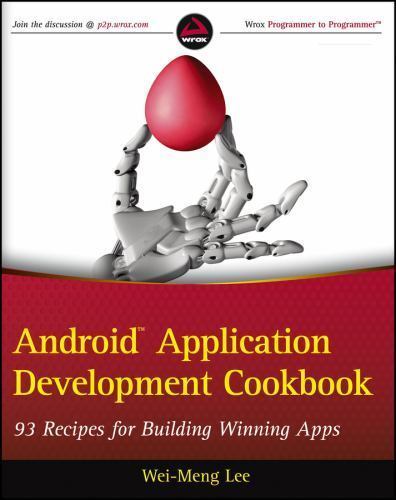 Android Application Development Cookbook : 93 Recipes for Building ...