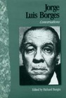 Jorge Luis Borges: Conversations by Mr. Burgin, Richard: New ...
