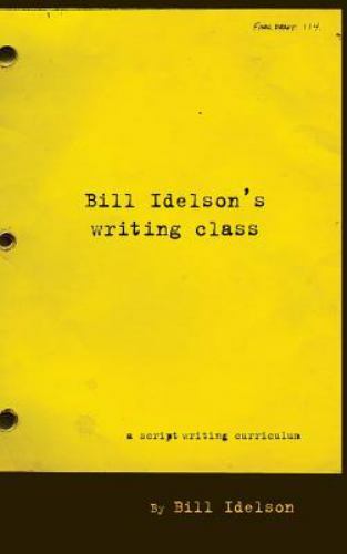 Bill Idelson's Writing Class by Bill Idelson (2007, Hardcover) for sale ...