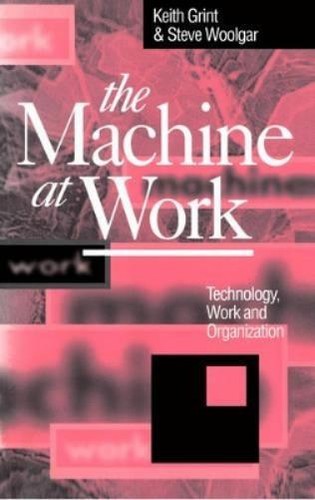 Keith Grint Steve Woolgar The Machine at Work (Poche) | eBay