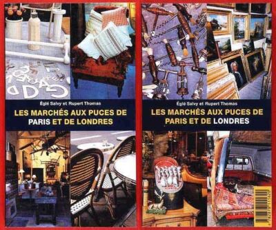 Les Marchés aux Puces de Paris et de Londres. Salvy, Églé & Thomas ...