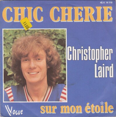 CHRISTOPHER LAIRD CHIC CHERIE / SUR MON ETOILE FRENCH 45 SINGLE | eBay