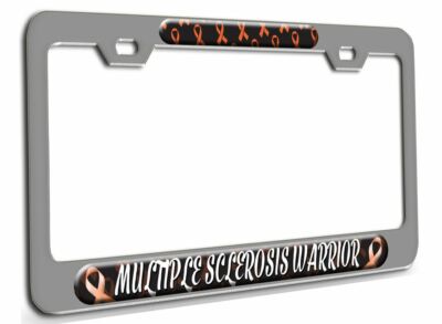MULTIPLE SCLEROSIS WARRIOR Awareness Steel License Plate Frame | eBay