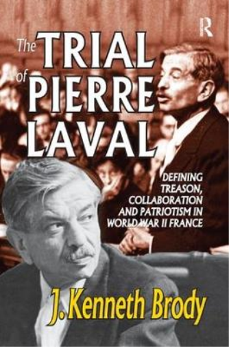 J. Kenneth Brody The Trial of Pierre Laval (Poche) 9781138517059 | eBay
