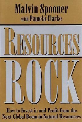 Resources Rock: How to Invest in and Profit from the Next Global Boom ...