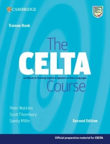 Peter Watkins Sandy Millin Scott Thornbury The CELTA Course Trainee ...