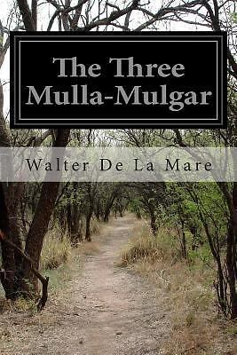 Three Mulla-Mulgar by Walter de la Mare (2015, Trade Paperback) for ...