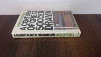 A Century of Great Soccer Drama, Cottrell, John, Rupert Hart-Davi | eBay