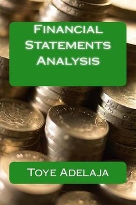 Financial Statements Analysis by Toye Adelaja (English) Paperback Book ...