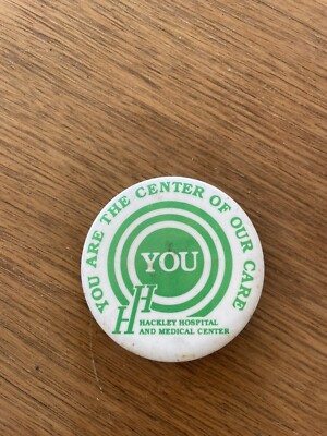 You Are The Center Of Your Care Hackley Hospital Vintage PinBack Button ...