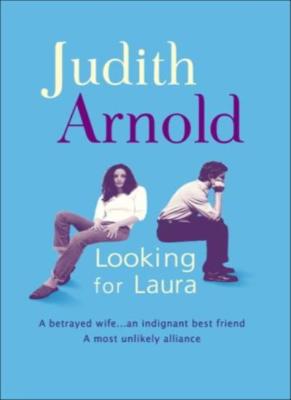 Looking For Laura By Judith Arnold 9781551668284| eBay