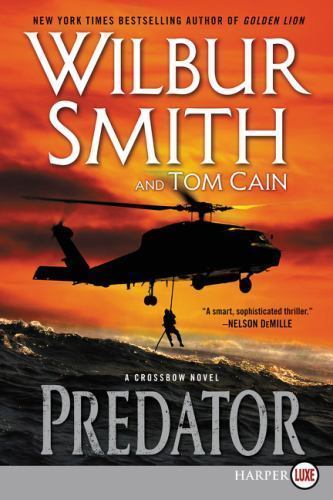 Predator : A Crossbow Novel by Wilbur Smith (2016, Trade Paperback) for ...