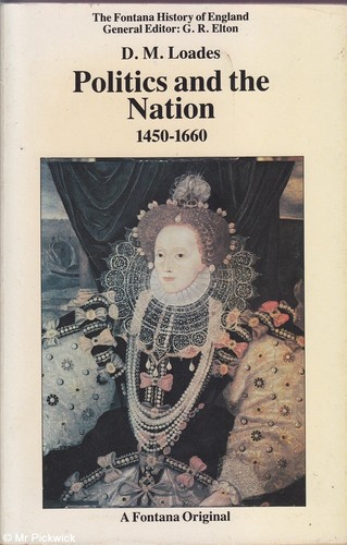 D.M. Loades POLITICS AND THE NATION 1450-1660 1988 Book 9780006860136 ...