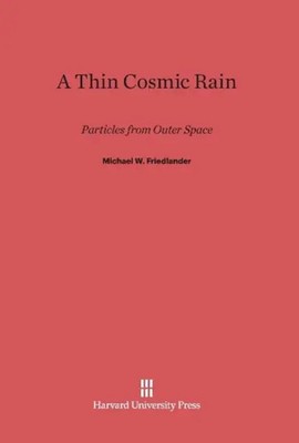 Michael W. Friedlander | A Thin Cosmic Rain | Buch | Englisch (2000 ...
