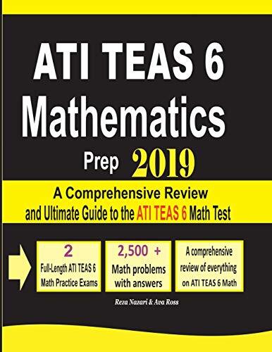 ATI TEAS 6 Mathematics Prep 2019: A Comprehensive Review and Ultimate ...