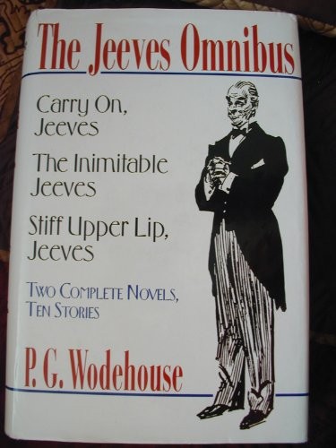 THE JEEVES OMNIBUS: CARRY ON, JEEVES; THE INIMITABLE By P. G. Wodehouse ...