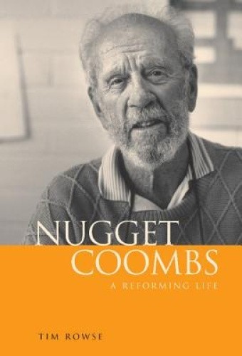 Nugget Coombs: A Reforming Life by Tim Rowse [Hardback] 9780521817837 ...
