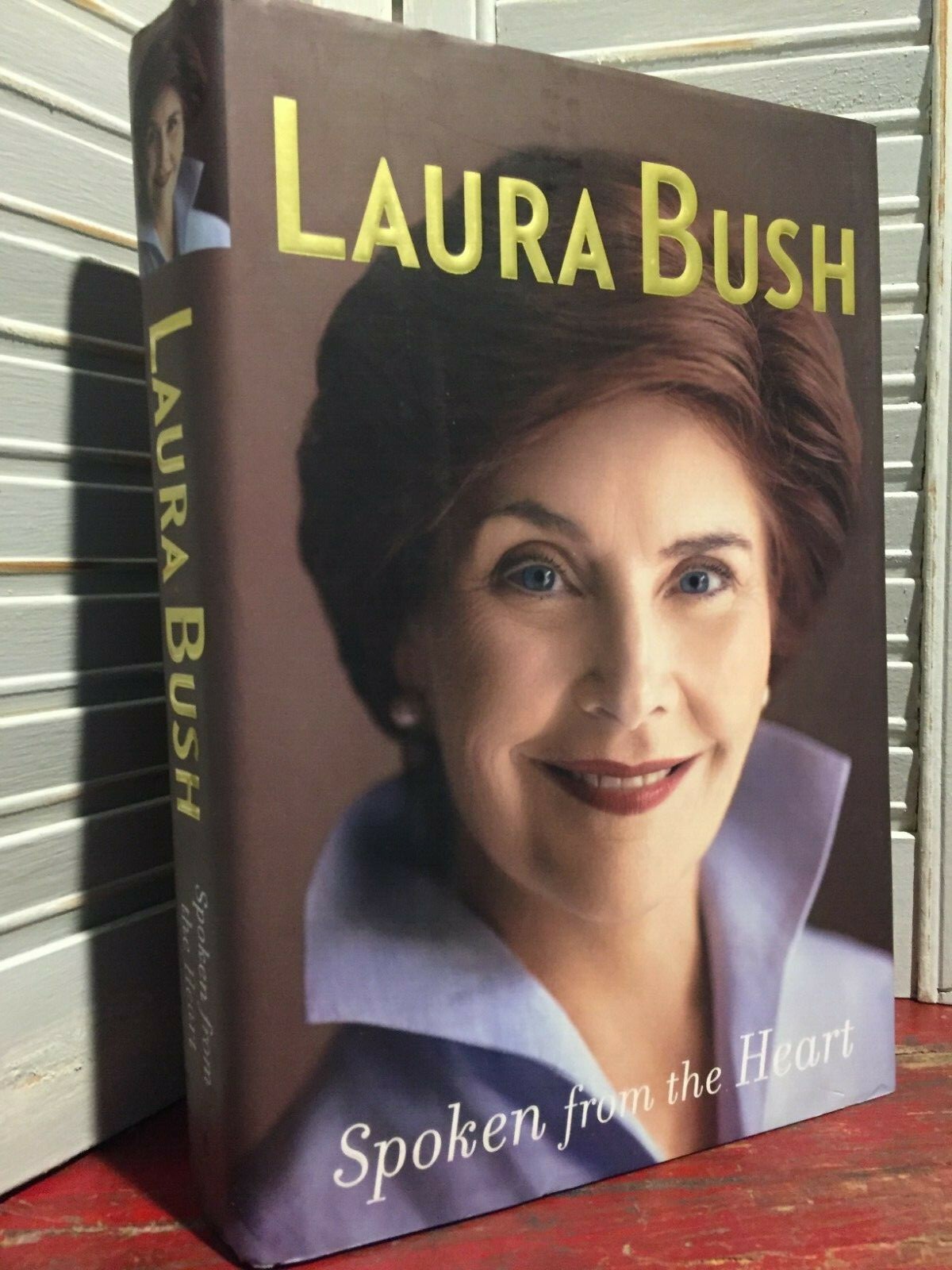 SIGNED - SPOKEN FROM THE HEART by Laura Bush (2010, Hardcover ...