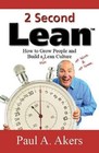 2 Second Lean How to Grow People and Build a Fun Lean Culture ...