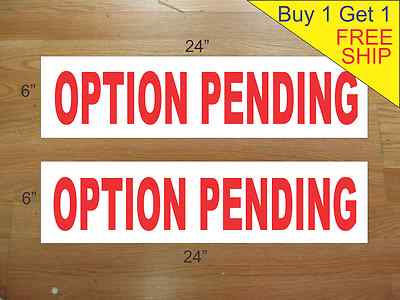 OPTION PENDING 6"x24" REAL ESTATE RIDER SIGNS Buy 1 Get 1 FREE 2 Sided ...