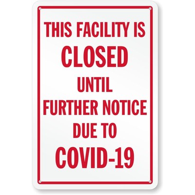 This Facility Is Closed Until Further Notice Safety Aluminum ...