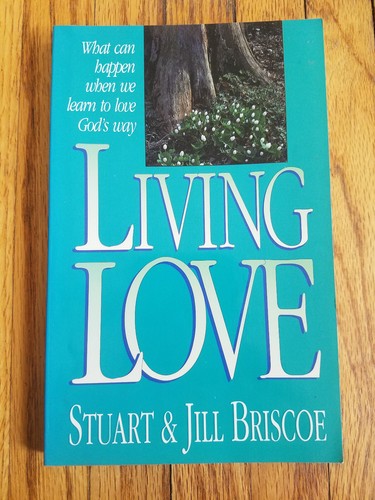 Living Love by Stuart & Jill Briscoe Paperback Very Good | eBay