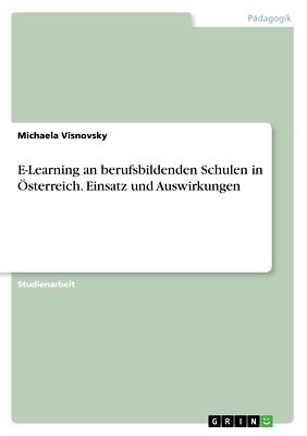 E-Learning an berufsbildenden Schulen in Österreich,[...] | Buch | 9783668342293 9783668342293 ...