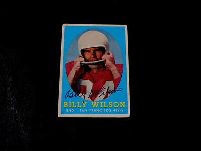 Billy Wilson Autographed 1958 Topps SF 49ers Football Card #95 Vintage ...