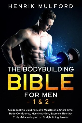 Henrik Mulford The Bodybuilding Bible for Men 1 & 2 (Paperback) (UK ...