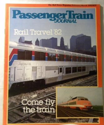 Passenger Train Journal #59 1982 February March Come fly the train ...